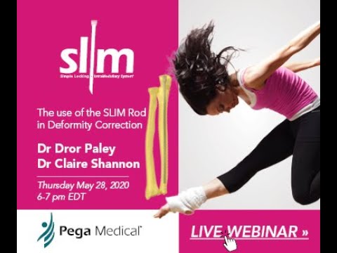 The Use of SLIM Rod in Deformity Correction by Dr. Paley & Dr. Shannon ...