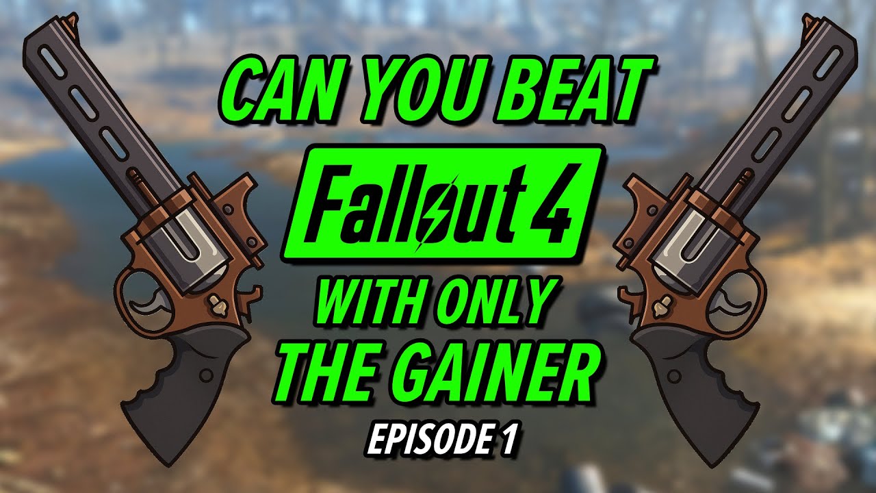 Fallout 4 – The Gainer Only Challenge | Ep. 1 - YouTube