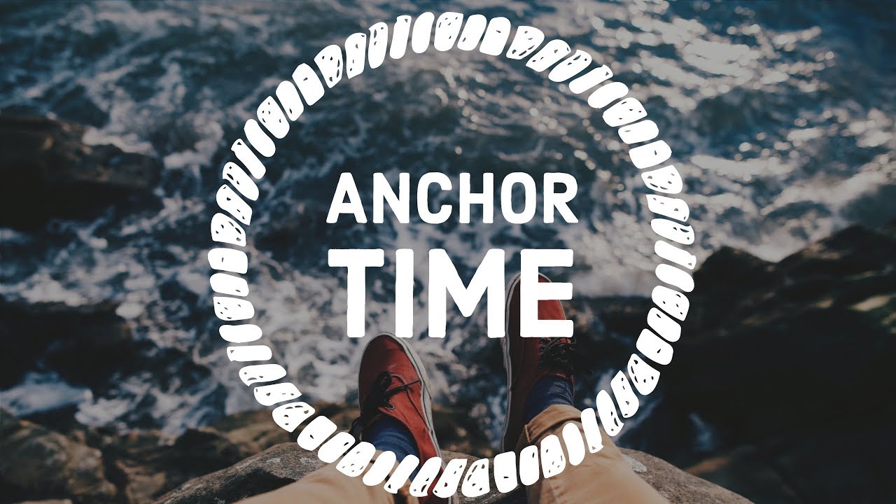 Anchor Time - YouTube