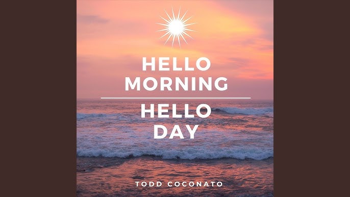 Hello Good Morning Quotes