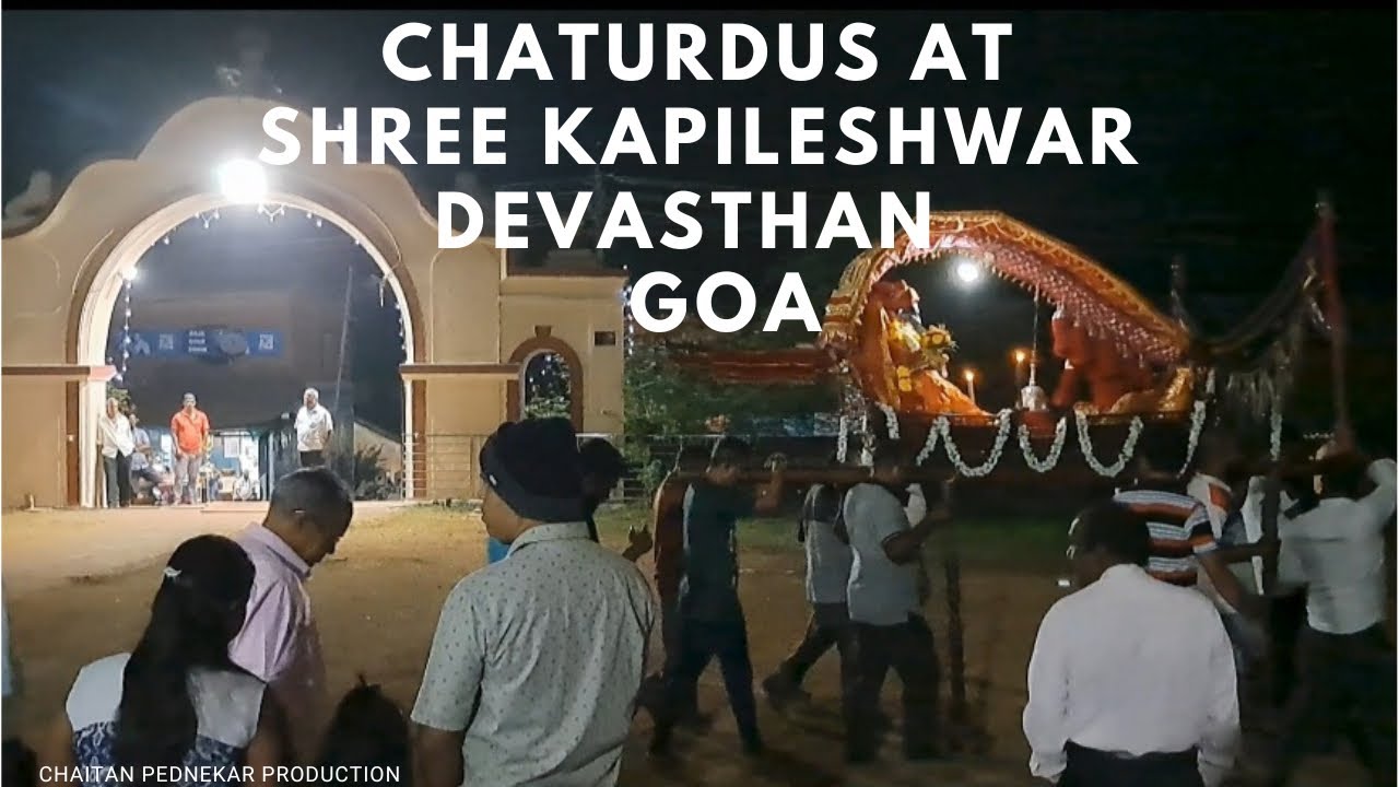 Chaturdus at Shree Kapileshwar Devasthan Fonda Goa ll Chaitan Pednekar ...