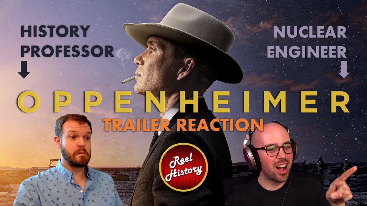 Historian and Nuclear Engineer REACT to "Oppenheimer" Trailer - YouTube
