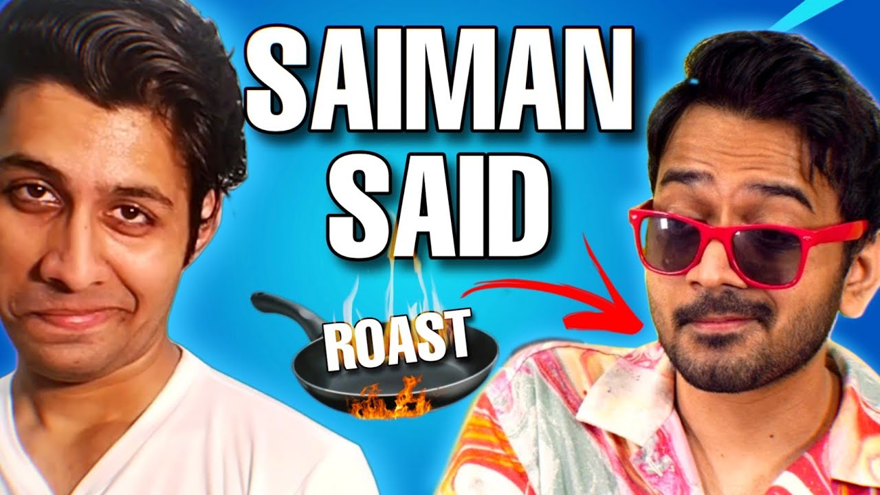 Saiman Says Roast Hindi Mein@HiSaimanSays - YouTube