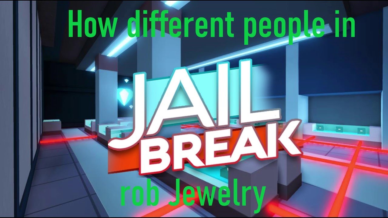 How different people rob jewelry store in Jailbreak - YouTube