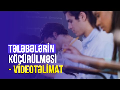 Tələbələrin köçürülməsi - videotəlimat
