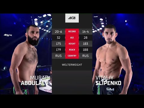 Мурад Абдулаев vs. Виталий Слипенко | Murad Abdulaev vs. Vitaliy Slipenko | ACA 145
