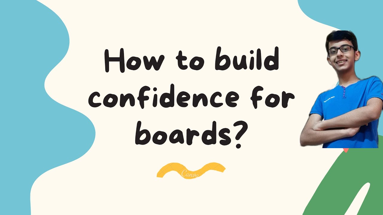 How to build confidence for boards? How to concentrate on studies? I 7 ...