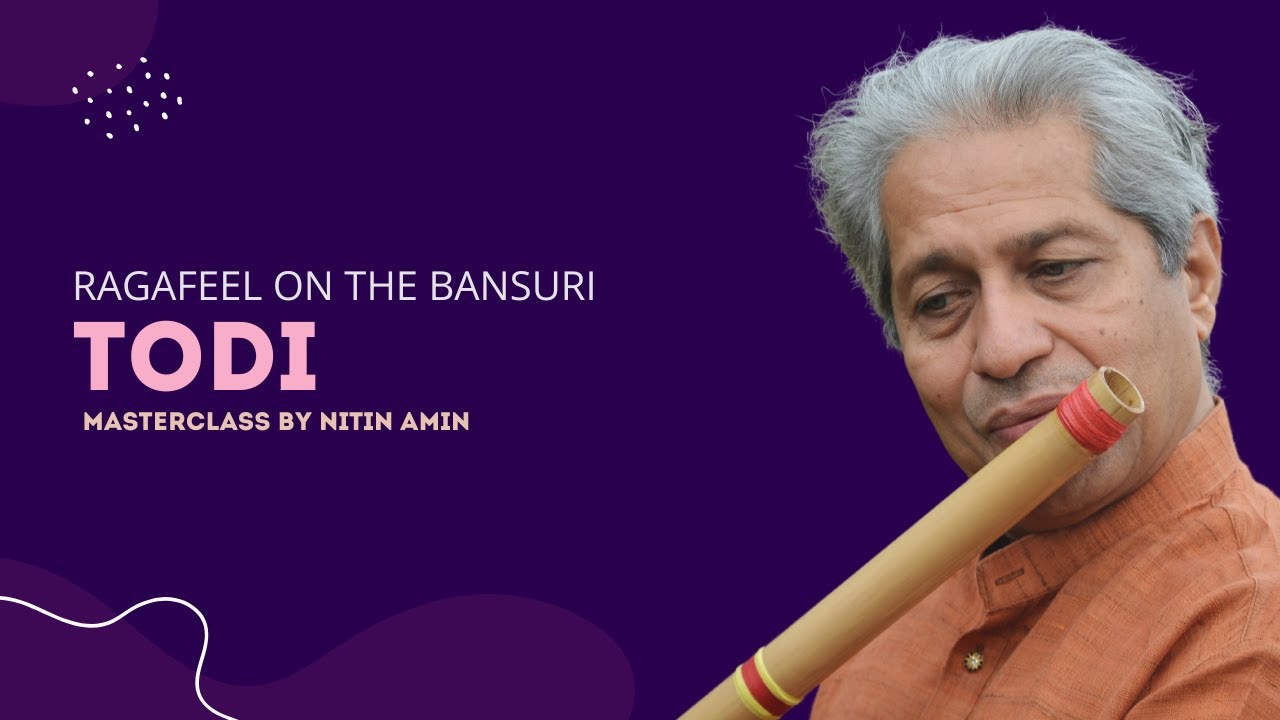 Mastering Raga Todi on your Bansuri - YouTube