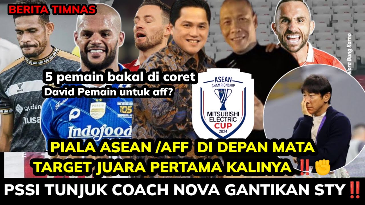 KABAR TIMNAS TERBARU ‼️ COACH NOVA GANTI KAN STY UNTUK AFF KUALIFIKASI ...