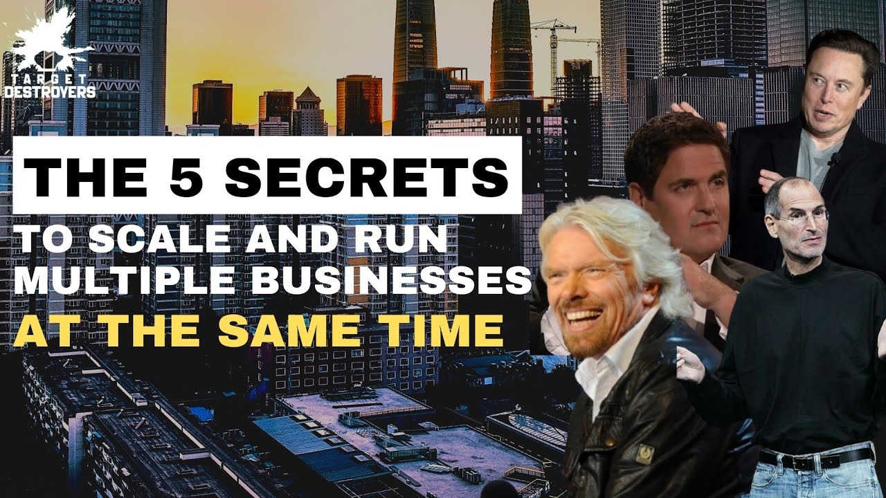 The 5 SECRETS To Scale and Run Multiple Businesses At The Same Time ...