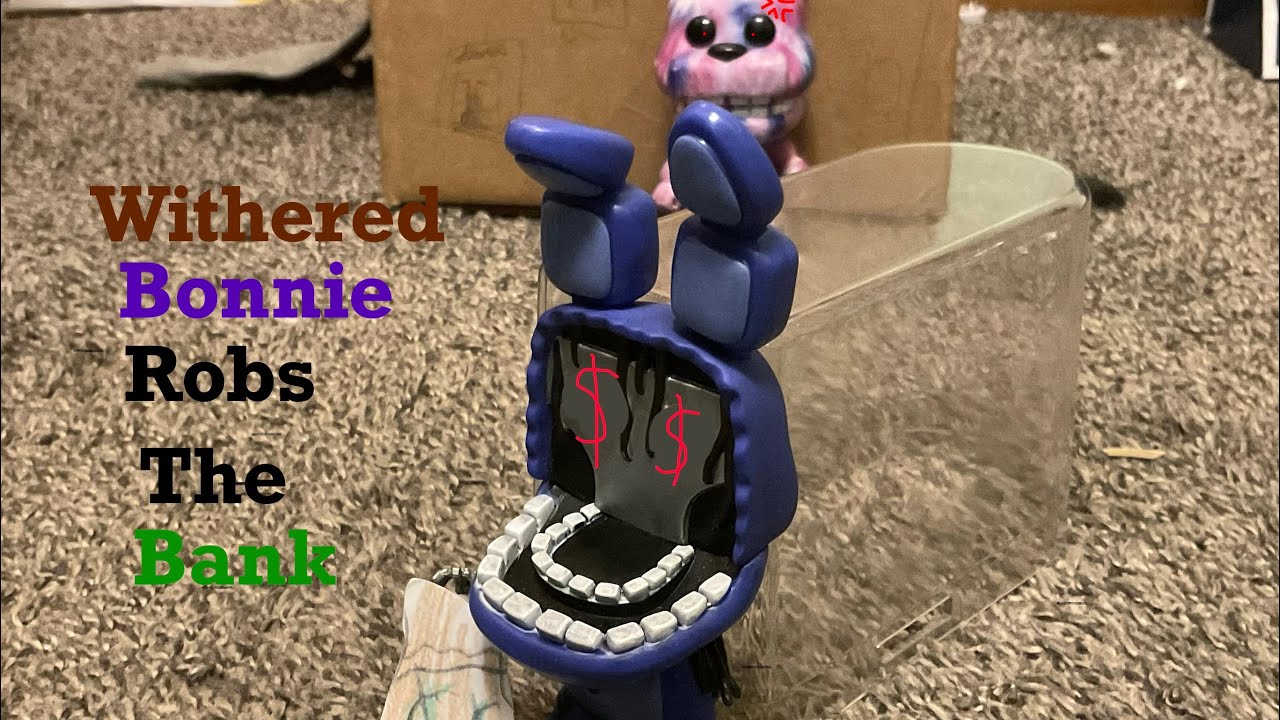 Withered Bonnie robs a bank (stop motion ) - YouTube