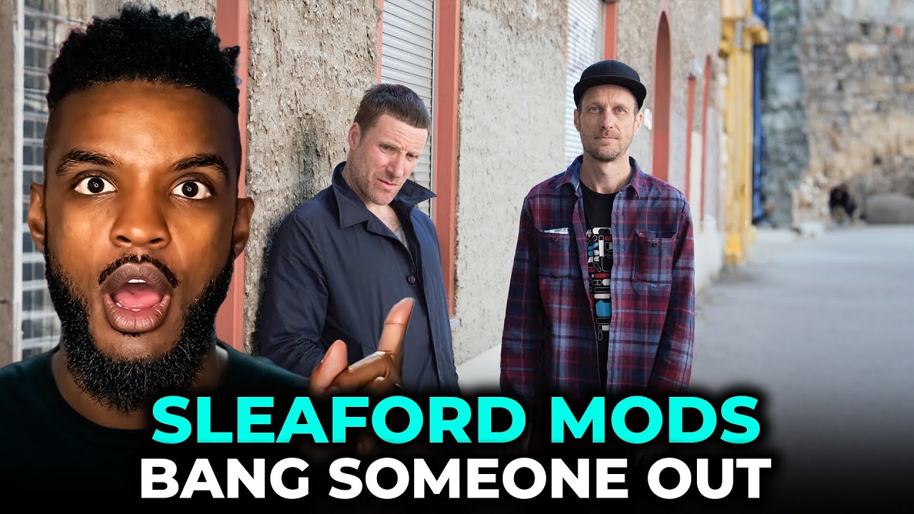 🎵 Sleaford Mods - Bang Someone Out REACTION - YouTube
