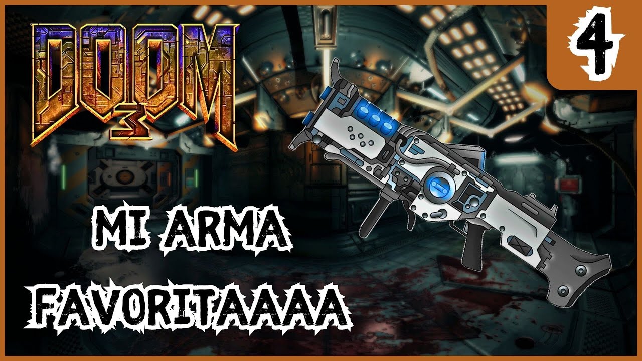 MI ARMA FAVORITAAAAA | DOOM 3 - Ep 4 | Gameplay español - YouTube