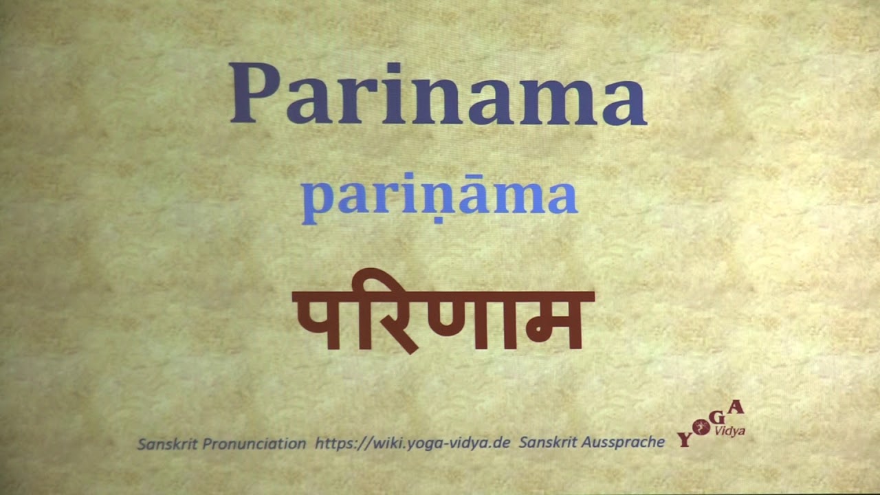 Parinama Pronunciation Sanskrit परिणाम pariṇāma - YouTube