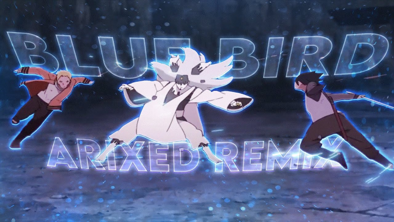 Naruto - Blue Bird(Arixed Remix) [EDIT/AMV] ! - YouTube