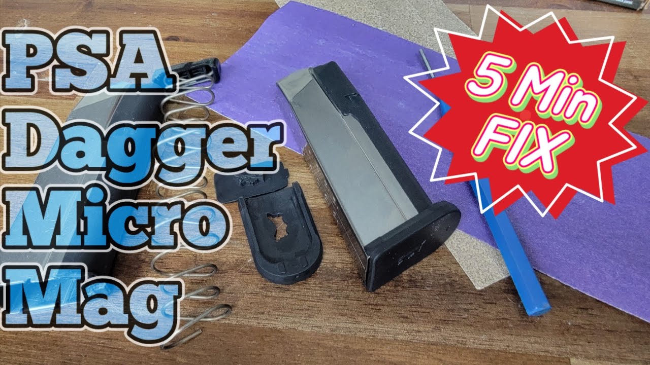PSA DAGGER MICRO MAGAZINE FIX IN LESS THAN 5-MINUTES PART 1/2 - YouTube