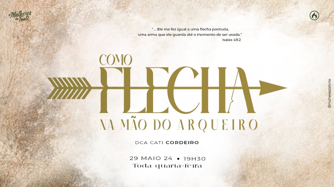 Como flecha na mão do arqueiro | Mulheres da Fonte | Dca. Cati Cordeiro - YouTube