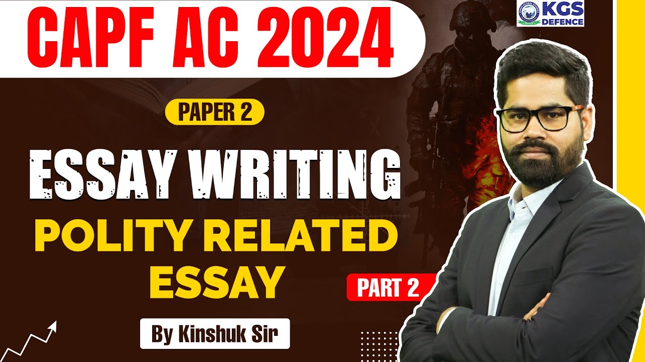 CAPF AC 2024 (Paper 2) Essay Writing | POLITY RELATED ESSAY Part-2 ...
