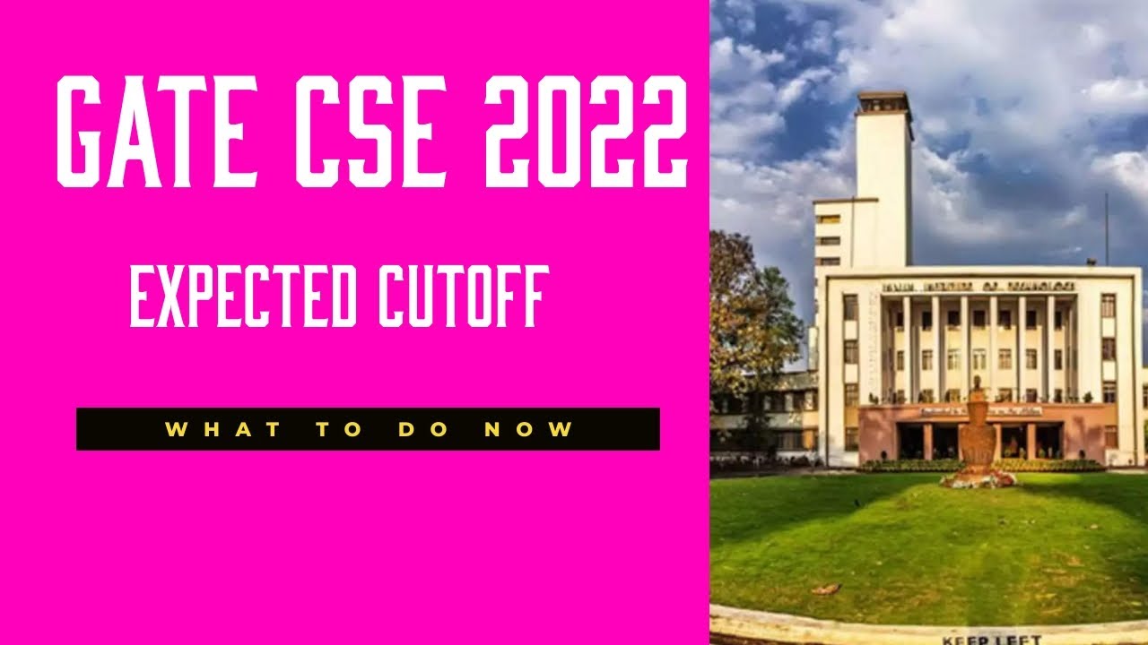 GATE CSE 2022 EXPECTED CUTOFF What to do now How is the Interview for ...