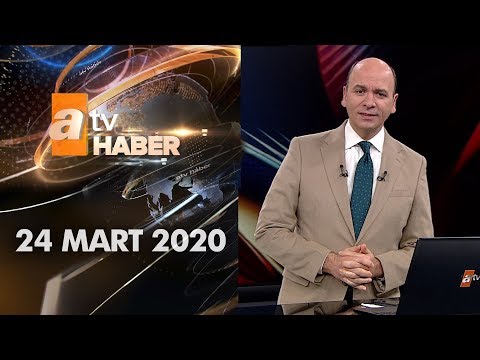 Atv Ana Haber | 24 Mart 2020