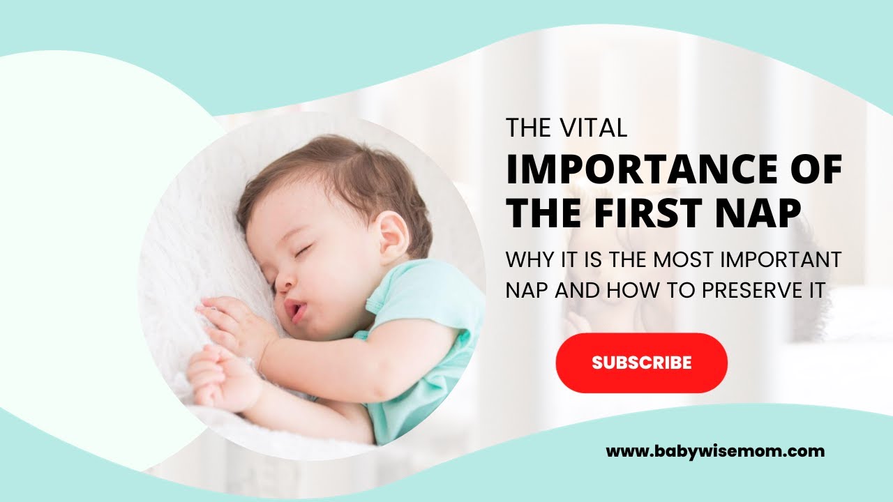 Importance of Baby’s First Nap of the Day - YouTube
