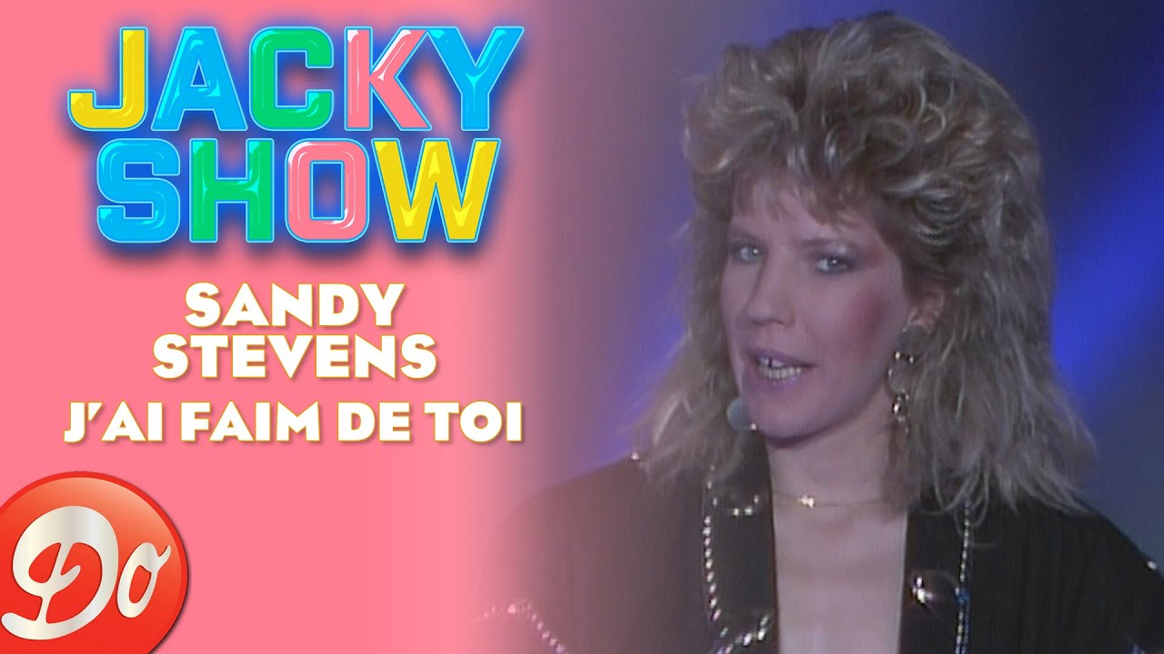 Sandy STEVENS - J'ai faim de toi | JACKY SHOW | REPLAY - YouTube