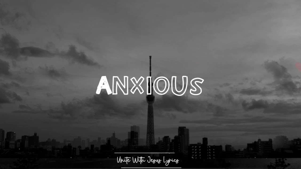 Sarah Reeves - Anxious - (Lyrics) - YouTube