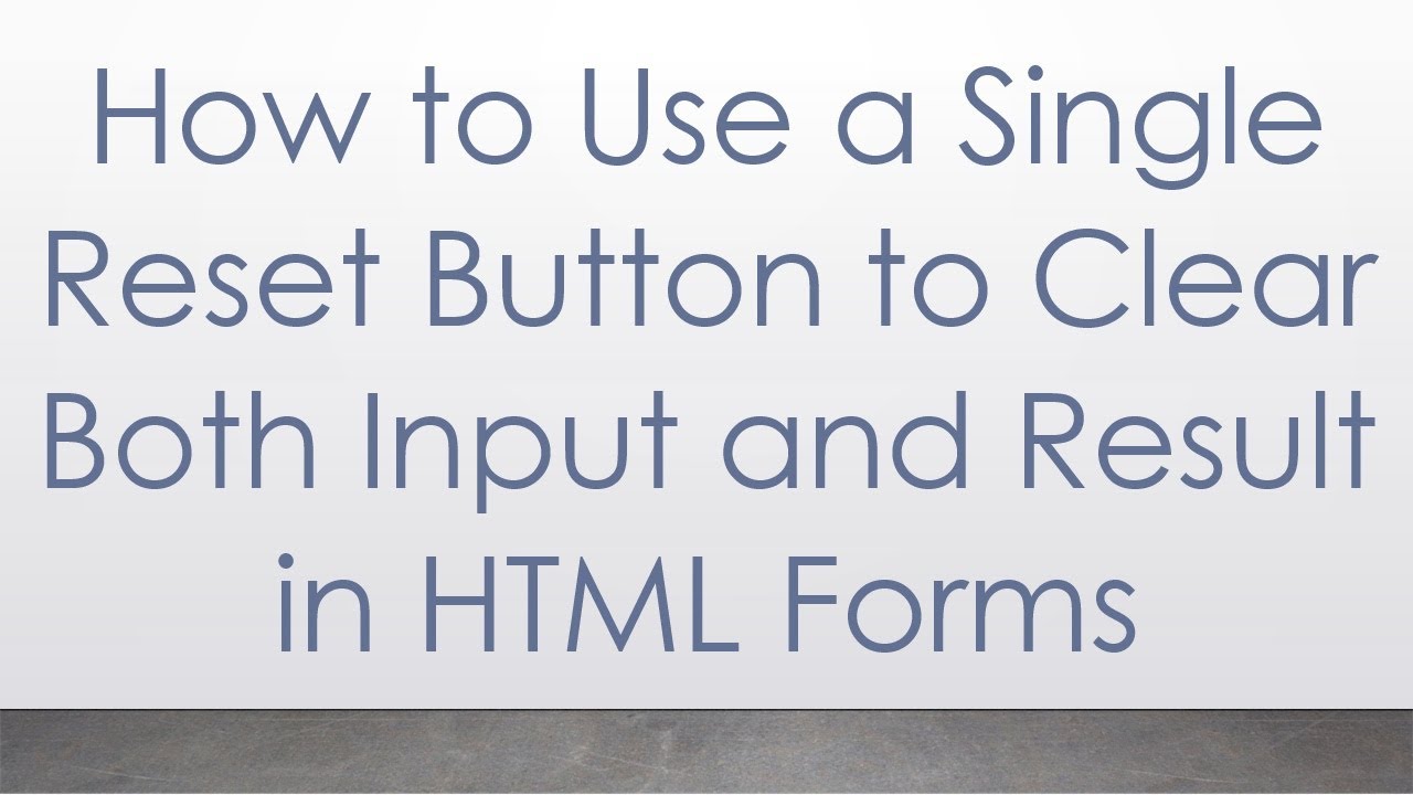 How to Use a Single Reset Button to Clear Both Input and Result in HTML Forms - YouTube