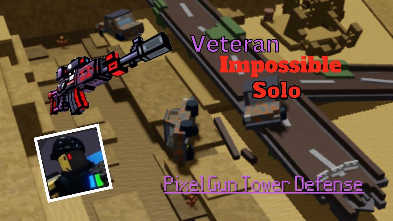 Veteran + Impossible Solo | Pixel Gun Tower Defense - YouTube