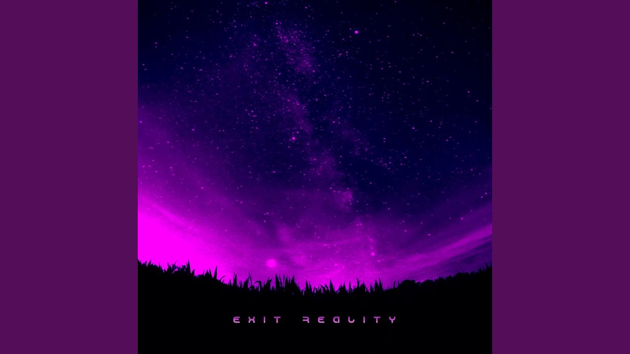 Exit Reality - YouTube Music