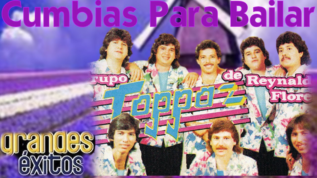 Grupo Toppaz Sus Mejores Canciones Exitos - Grupo Toppaz Cumbias Para ...
