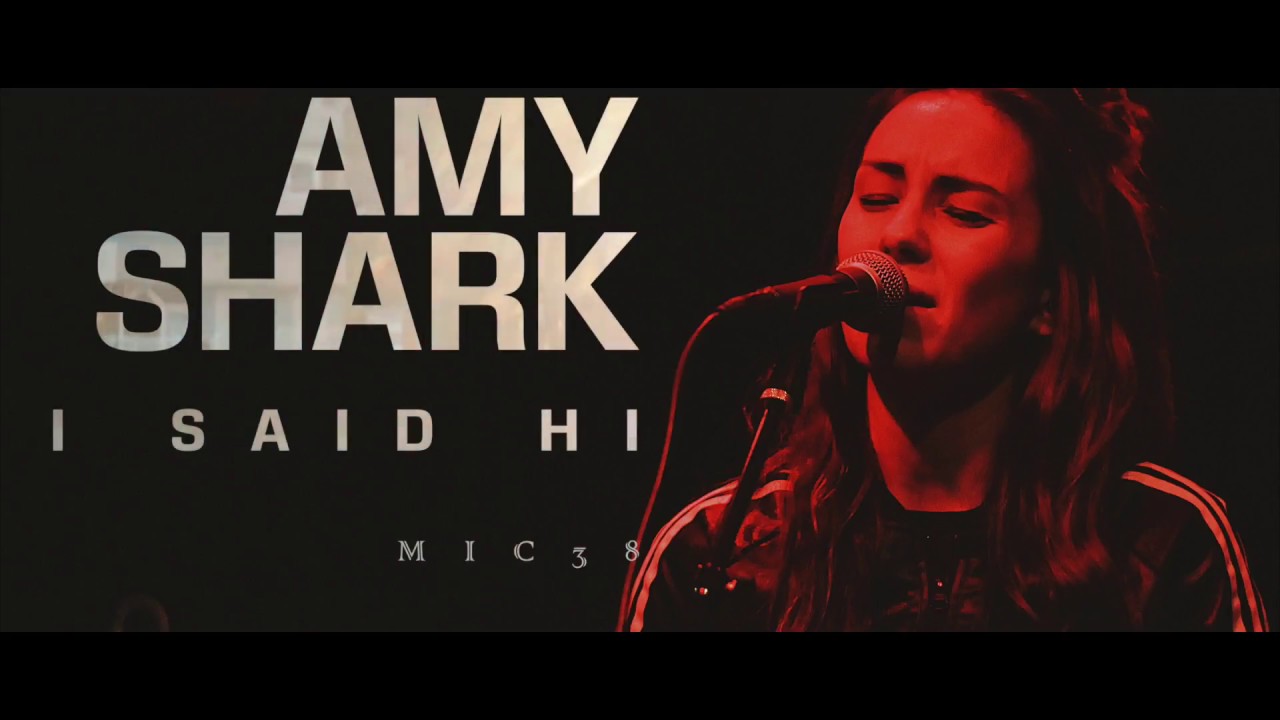 Amy Shark I said Hi Lyrics MV - YouTube