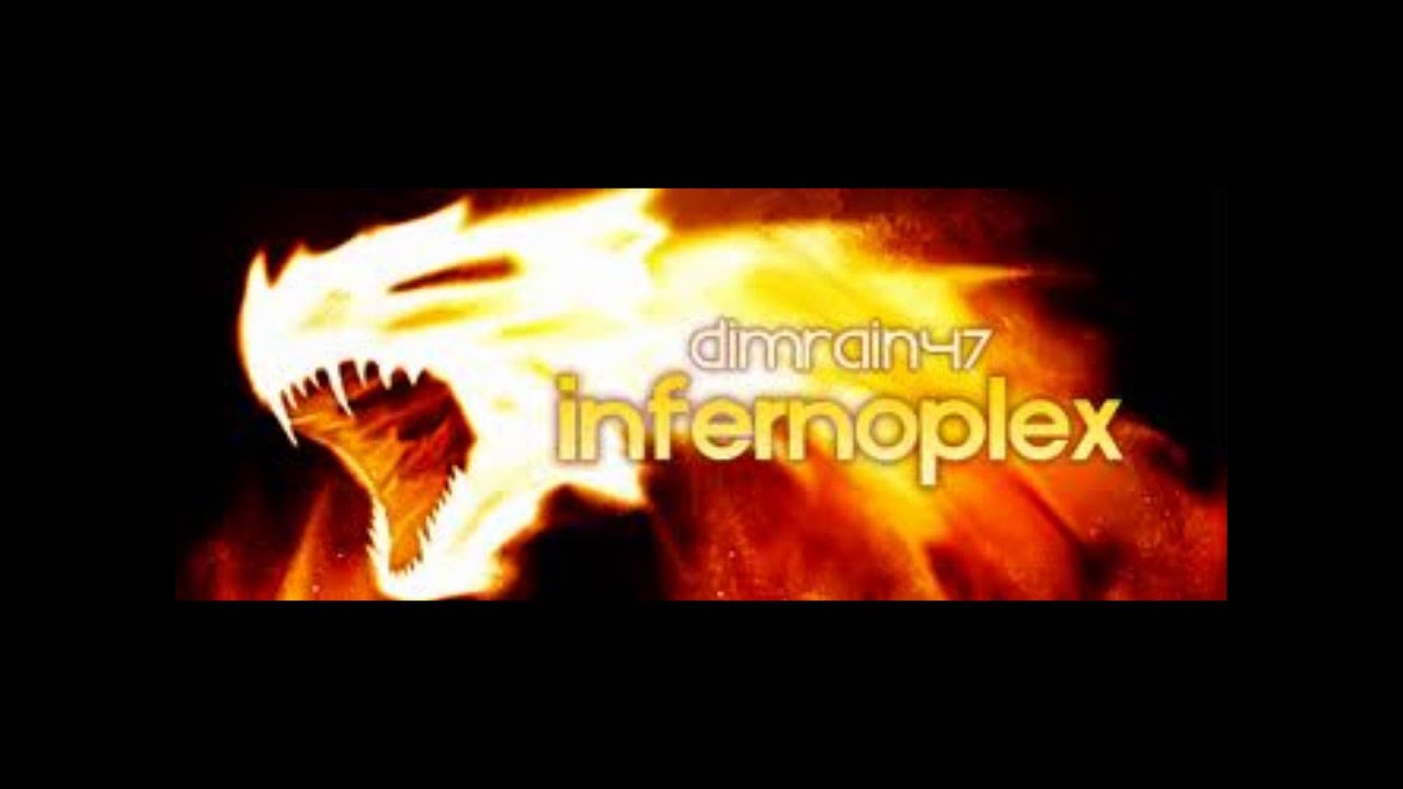 DimRain47 : Infernoplex - YouTube