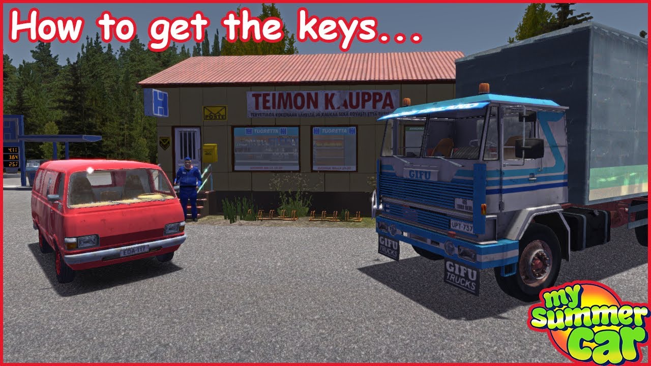 TUTORIAL! HOW TO GET THE KEYS FOR THE VAN AND THE TRUCK - My Summer Car ...