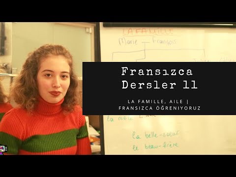 Fransızca Dersler 11: La Famille, Aile | Fransızca Öğreniyoruz