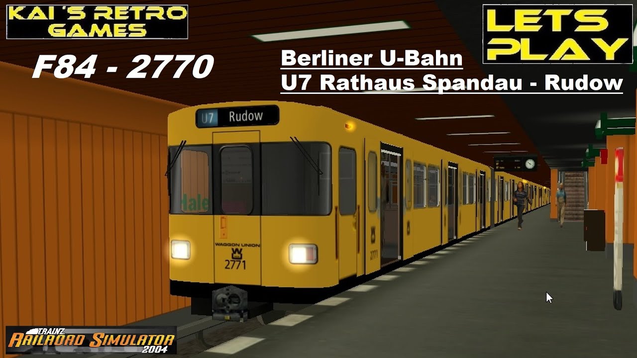"Trainz 2004" F 84 (2770) U7 Rathaus Spandau - Rudow - YouTube