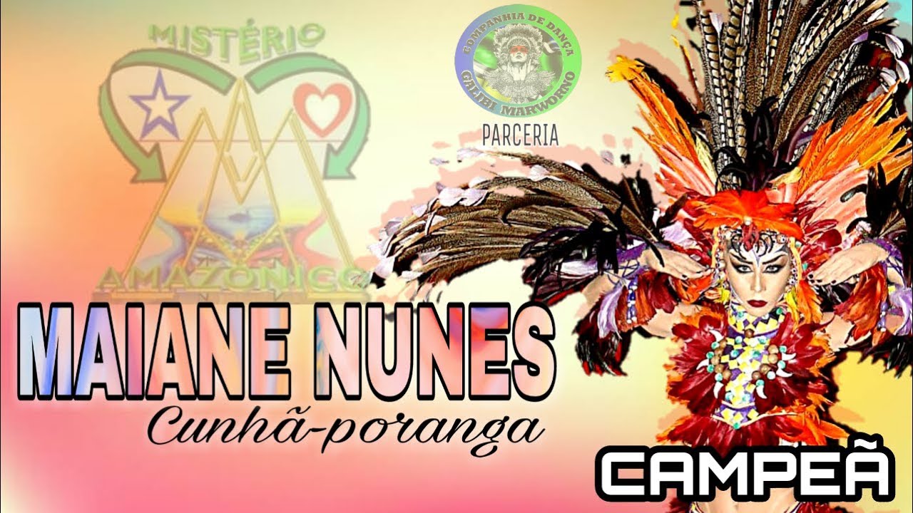 MAIANE NUNES_cunhã-poranga/Mistério Amazônico-Galibi MARWORNO / - YouTube