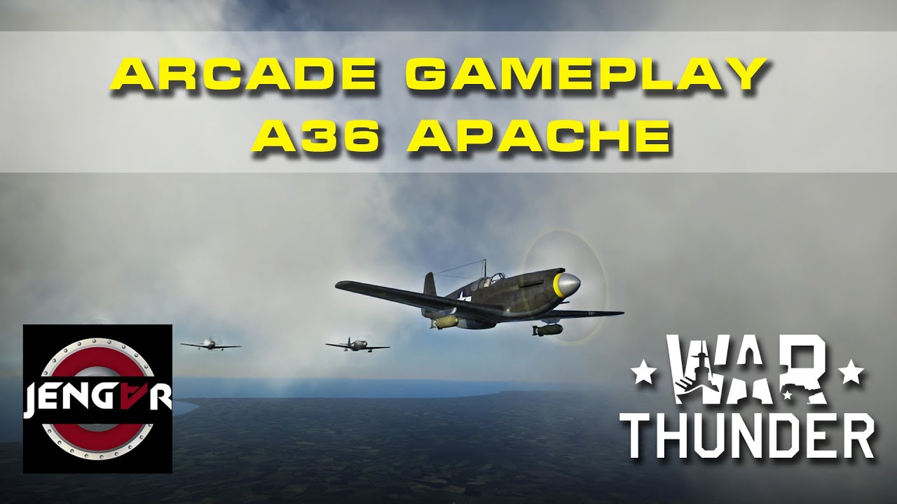 War Thunder Arcade: A36 Apache - YouTube