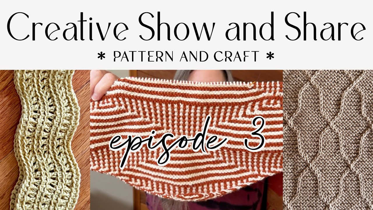 Creative Show and Share | Episode 3 | Pattern and Craft Makers Podcast ...