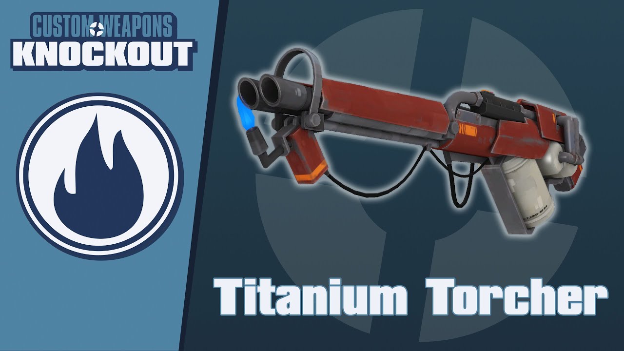 TF2C: Custom Weapons: Knockout Demonstration - Titanium Torcher - YouTube