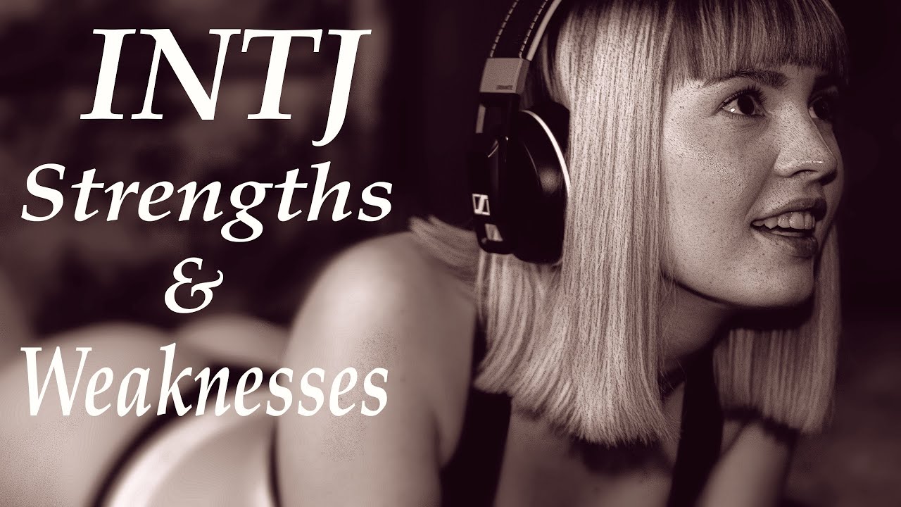 INTJ Strengths and Weaknesses - YouTube