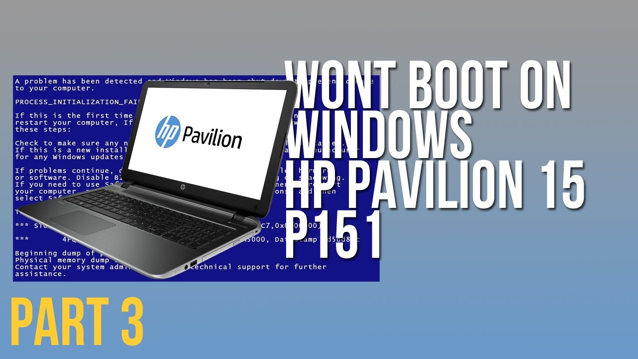 HOW TO FIX WINDOWS WONT BOOT | BLUE SCREEN OF DEATH | HP PAVILION 15 P ...