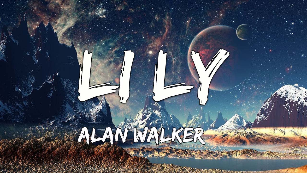Alan Walker, K-391 & Emelie Hollow - Lily (Lyrics) - YouTube
