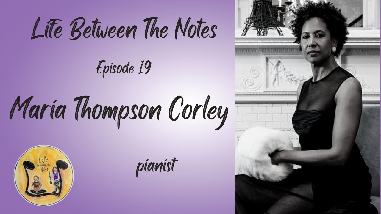 LBTN Episode #19 - Maria Thompson Corley; pianist - YouTube