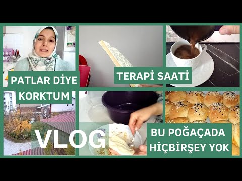 PATLAR DİYE KORKTUM‼️|ÇOK KOLAY MAYALI POĞAÇA|TERAPİ SAATİ|GÜNLÜK VLOG ...