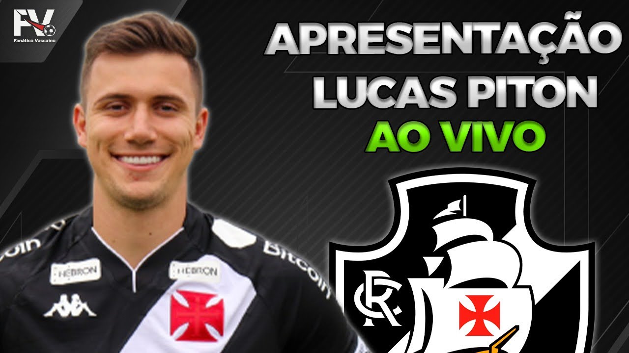 AO VIVO - VASCO | APRESENTAÇÃO DO LATERAL LUCAS PITON - YouTube