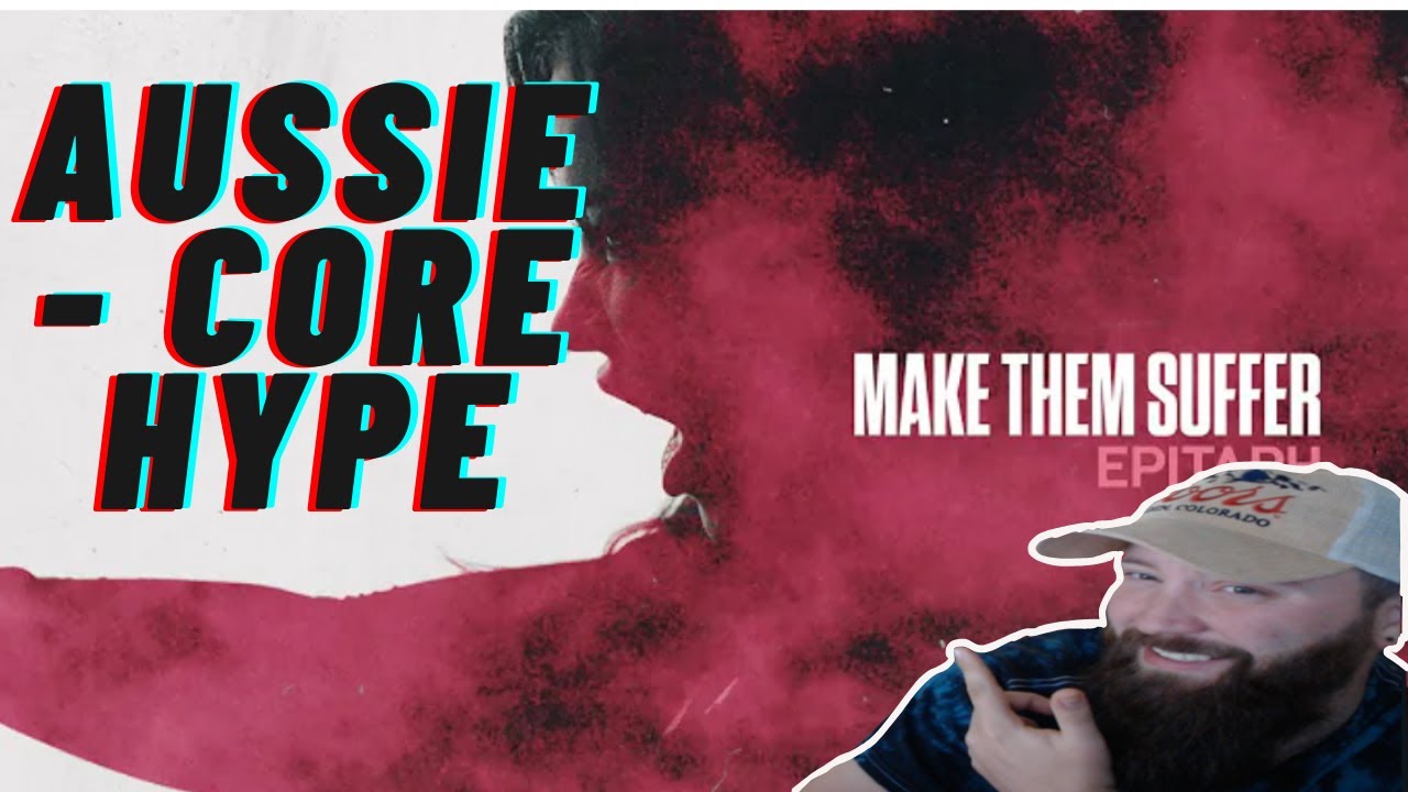AUSSIE - CORE IS TAKING OVER ! | Make Them Suffer - Epitaph | Headbang ...