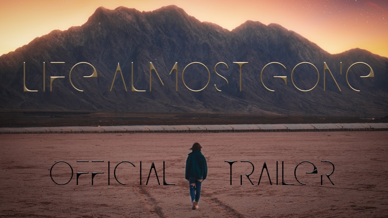 Life Almost Gone (Official Trailer) - YouTube