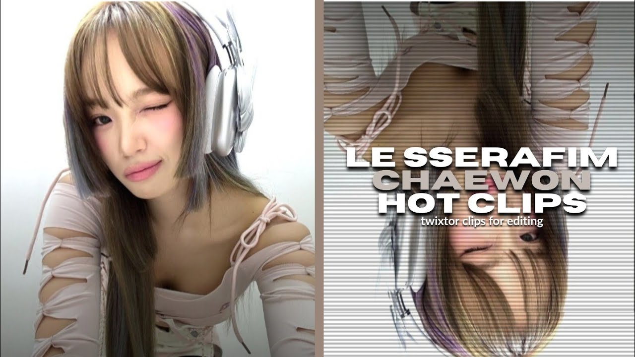 Le Sserafim - Chaewon Hot Twixtor Clips for editing - YouTube