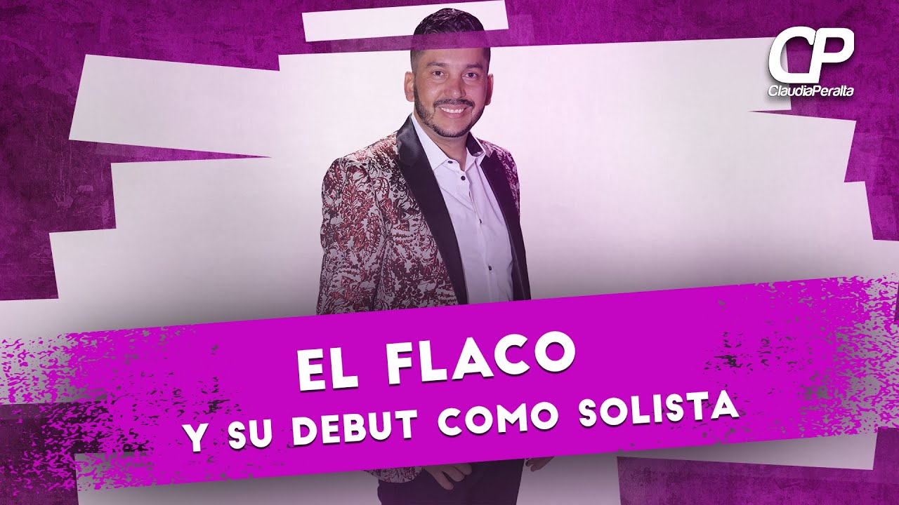 El Flaco, listo para debutar como solista (Parte 2) - YouTube
